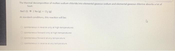 Solved The thermal decomposition of molten sodium chloride | Chegg.com