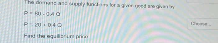 Solved The demand and supply functions for a given good are | Chegg.com