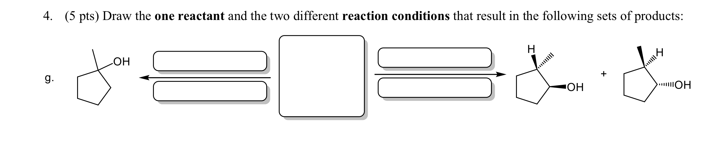 Solved (5 ﻿pts) ﻿Draw the one reactant and the two different | Chegg.com
