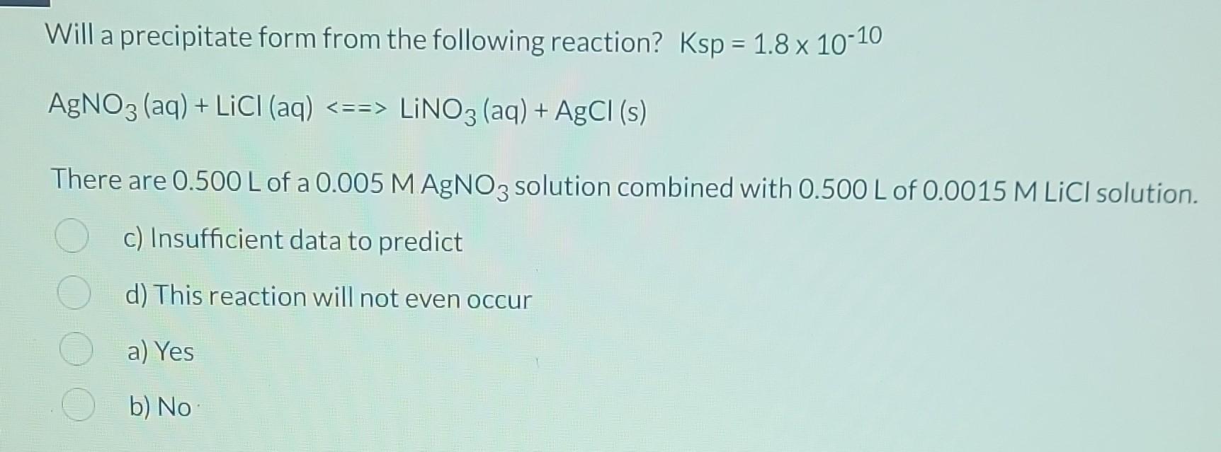 Solved Will a precipitate form from the following reaction? | Chegg.com