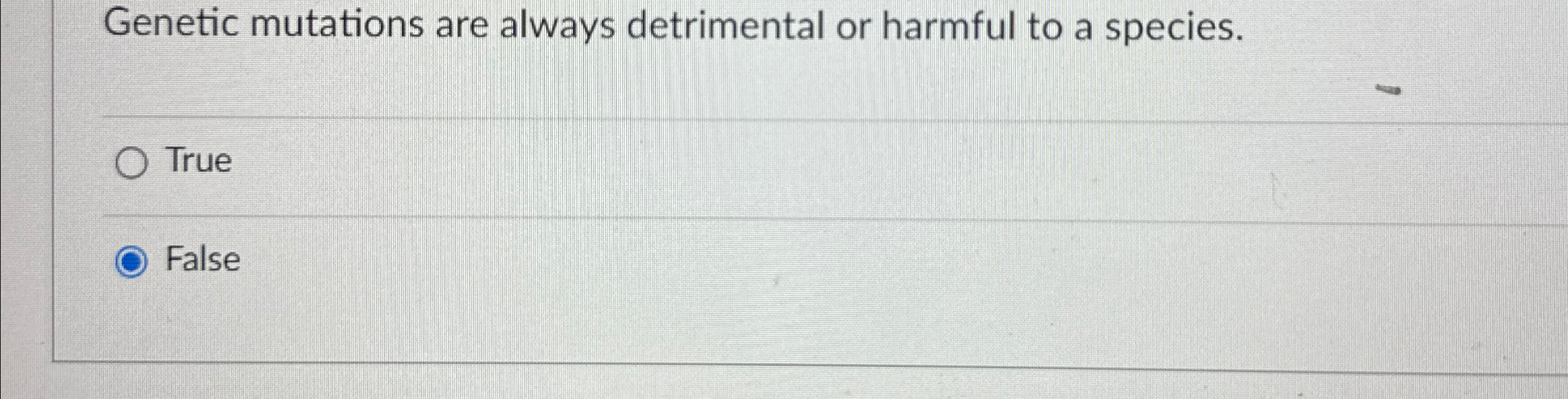 Solved Genetic mutations are always detrimental or harmful | Chegg.com
