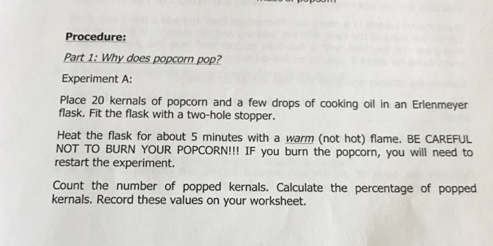 Procedure: Part 1: Why does popcorn pop? Experiment | Chegg.com