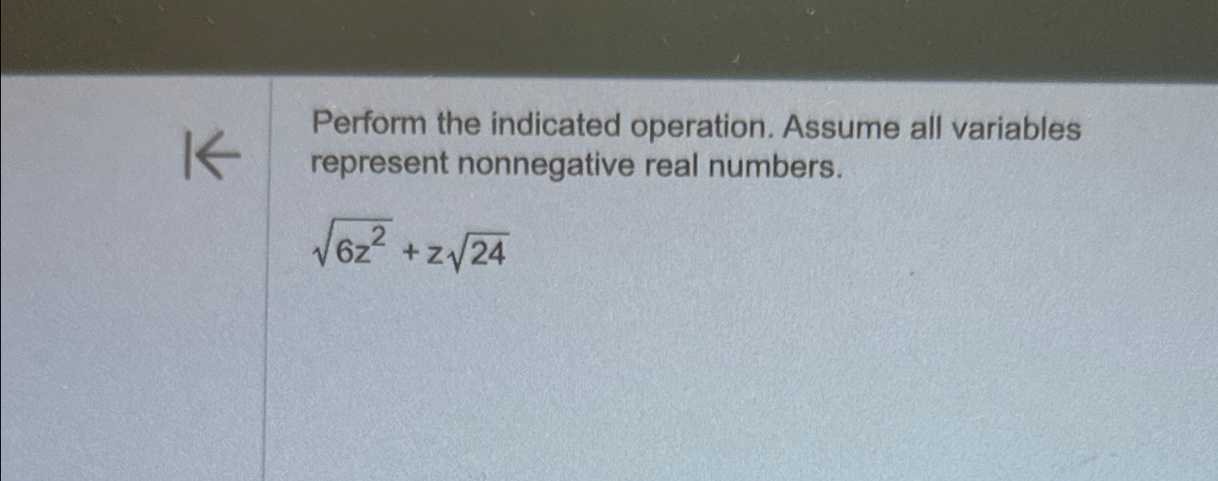 Solved Perform the indicated operation. Assume all variables | Chegg.com