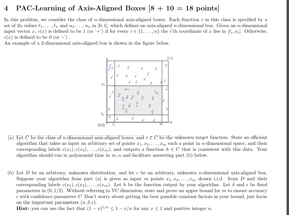 Solved 4 ﻿PAC-Learning of Axis-Aligned Boxes [ 8+10=18 | Chegg.com