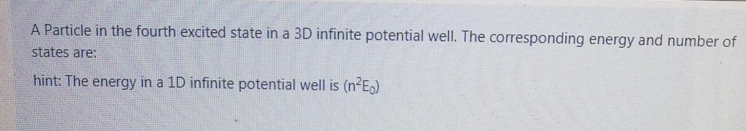 Solved A Particle in the fourth excited state in a 3D | Chegg.com