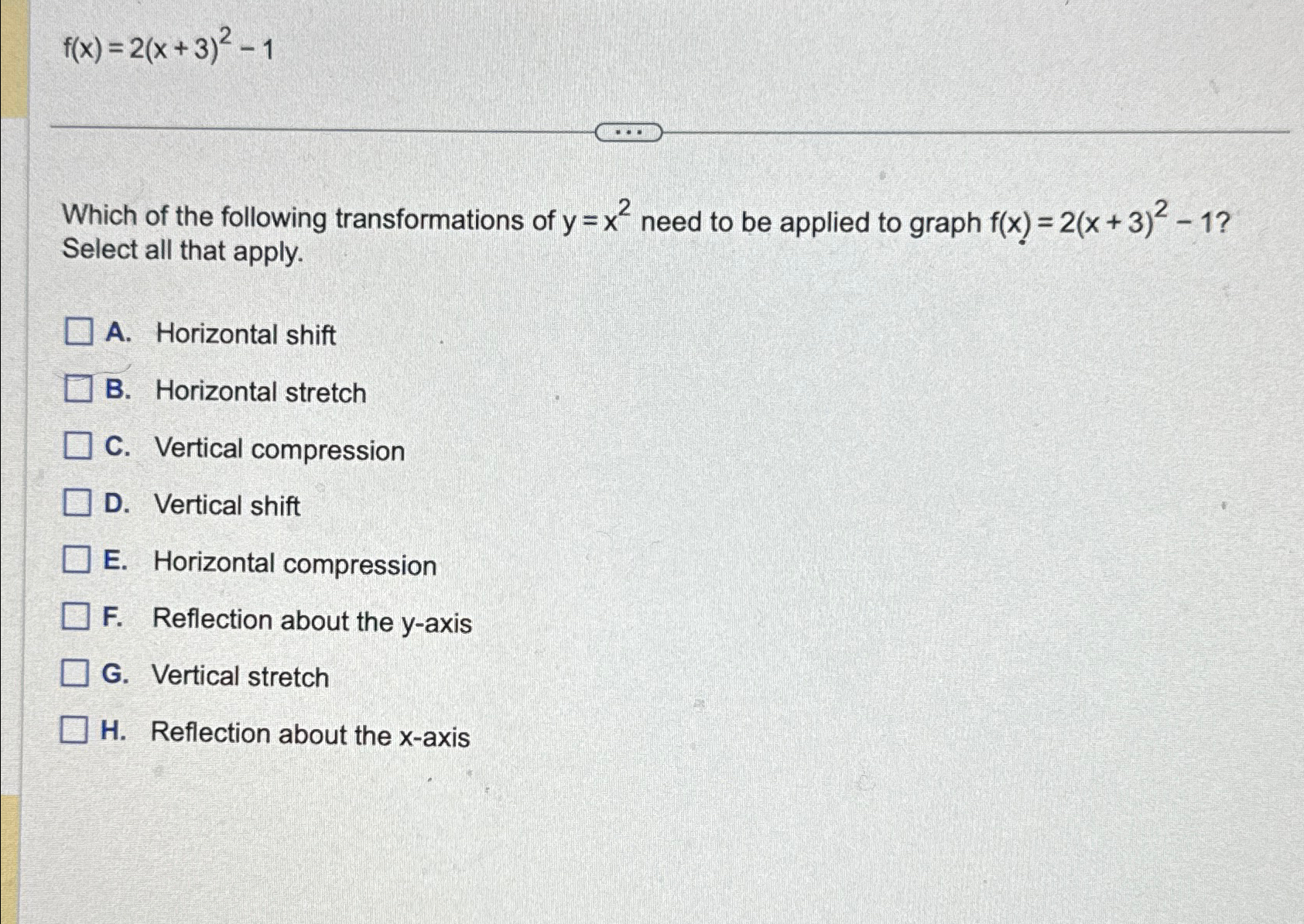 Solved f(x)=2(x+3)2-1Which of the following transformations | Chegg.com