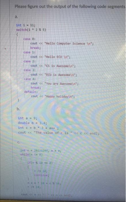 Solved Please figure out the output of the following code | Chegg.com
