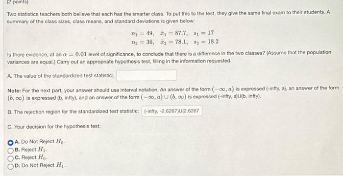 Solved (2 points) Two statistics teachers both believe that | Chegg.com