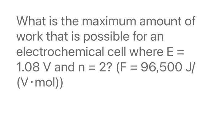 Solved What is the maximum amount of work that is possible | Chegg.com
