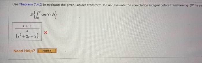 Solved Use Theorem 7.4.2 to evaluate the given Laplace | Chegg.com
