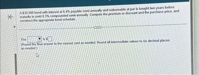 Solved K A $30,000 bond with interest at 6.4% payable | Chegg.com Solved K A $30,000 bond with interest at 6.4% payable | Chegg.com