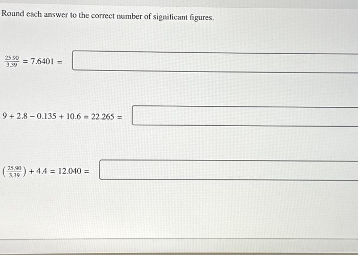 Solved Round each answer to the correct number of | Chegg.com
