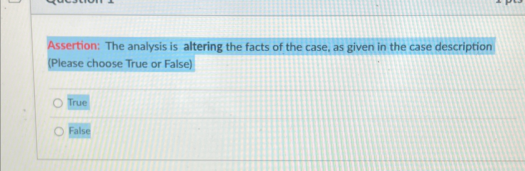 Assertion: The analysis is altering the facts of the | Chegg.com