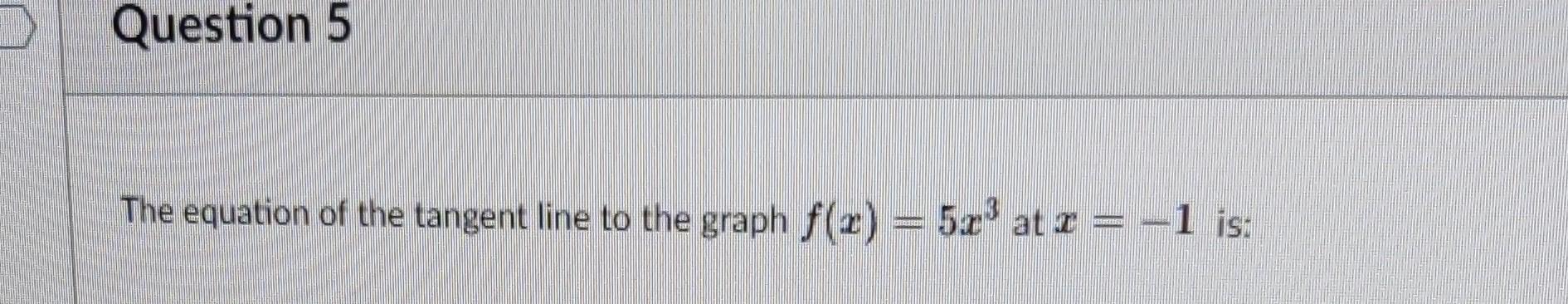 Solved The equation of the tangent line to the graph | Chegg.com