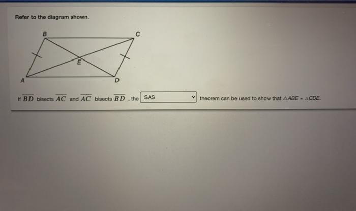 Solved Refer to the diagram shown. B А # BD bisects AC and | Chegg.com