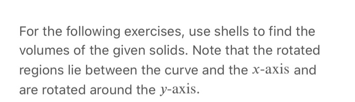 Solved For the following exercises, use shells to find the | Chegg.com