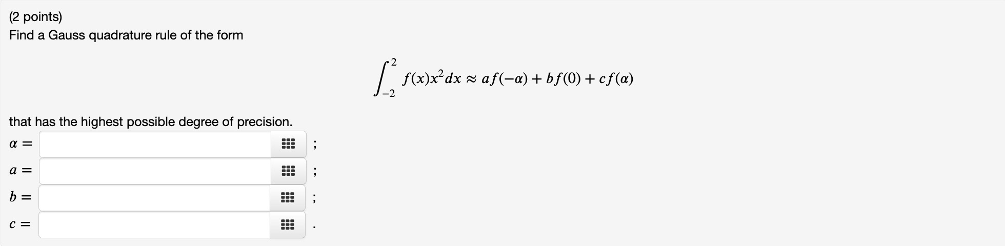 Solved (2 ﻿points)Find a Gauss quadrature rule of the | Chegg.com