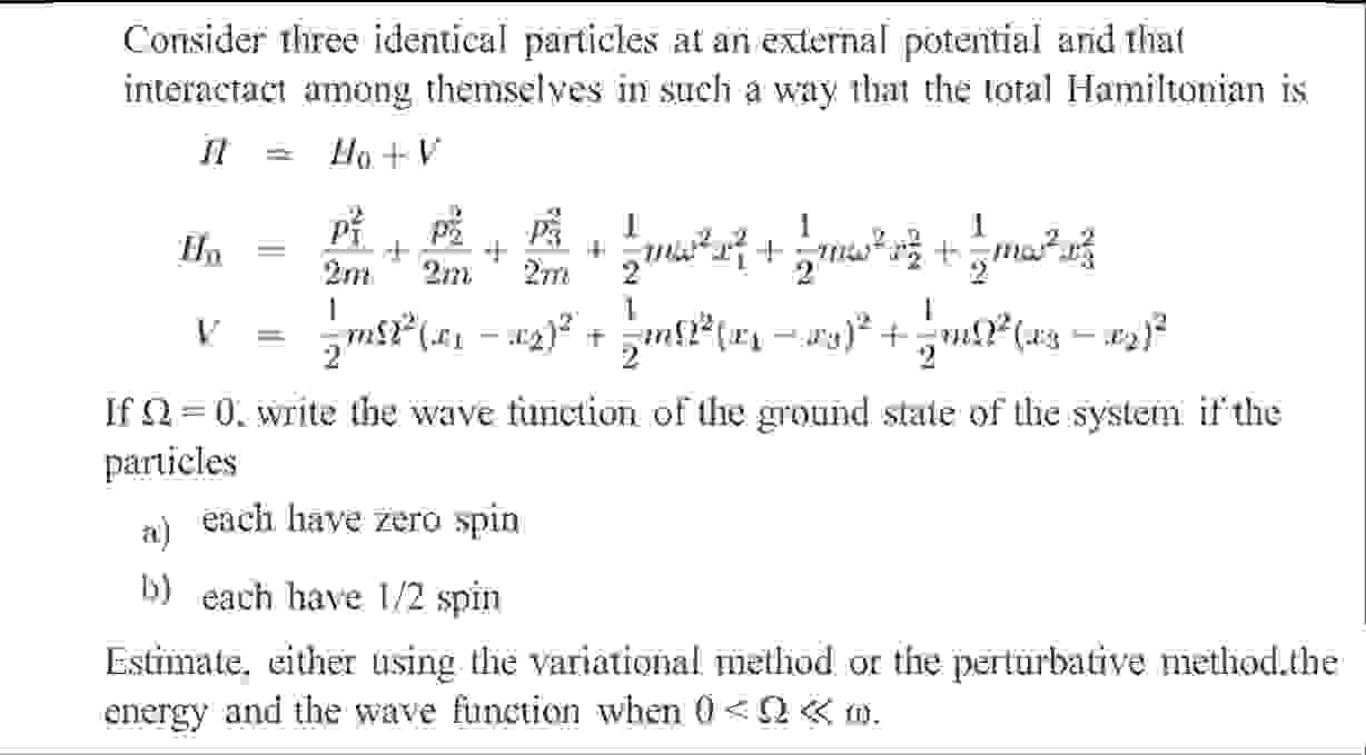 Solved Consider three identical particles at an external | Chegg.com