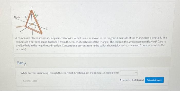 Solved A compass is placed inside a triangular coil of wire | Chegg.com
