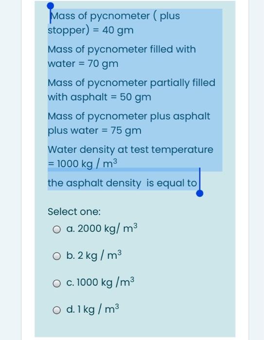 Solved Mass of pycnometer (plus stopper) = 40 gm Mass of | Chegg.com