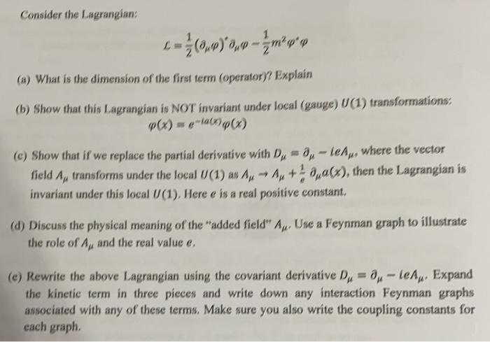 Solved Consider the Lagrangian: -- }(0,0)*2,0-m*er (a) What | Chegg.com
