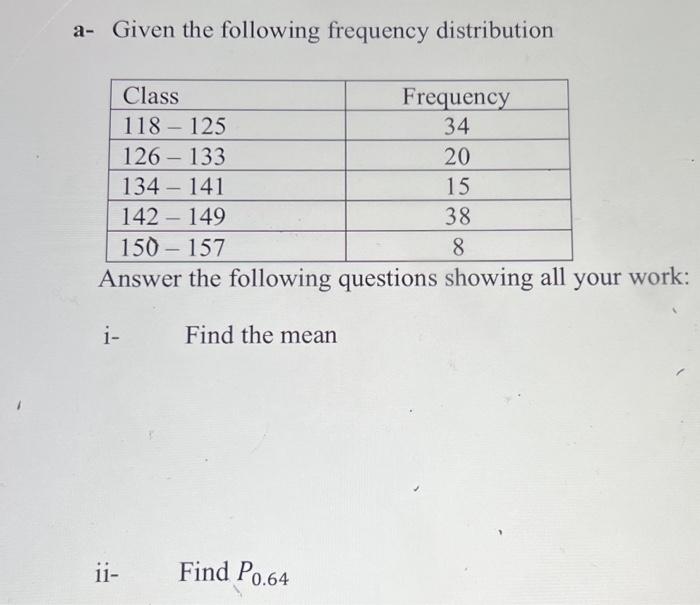 Solved a- Given the following frequency distribution Answer | Chegg.com
