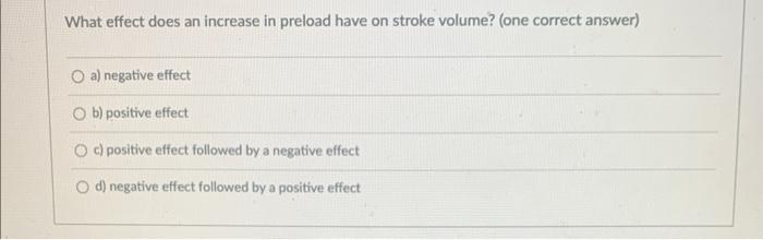 Solved What effect does an increase in preload have on | Chegg.com