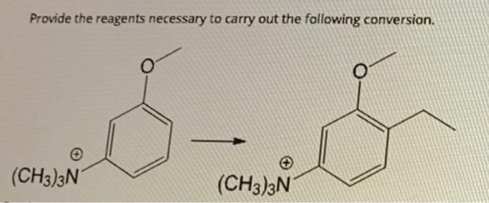 Solved Provide the reagents necessary to carry out the | Chegg.com