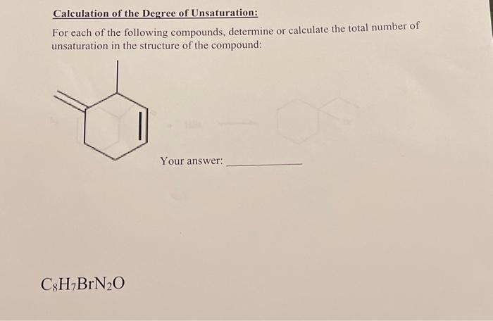 Solved Calculation of the Degree of Unsaturation: For each | Chegg.com