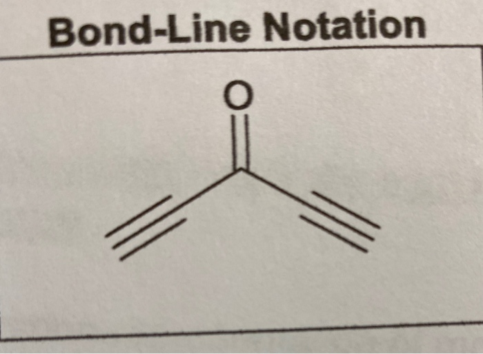 Solved Bond-Line Notation O | Chegg.com