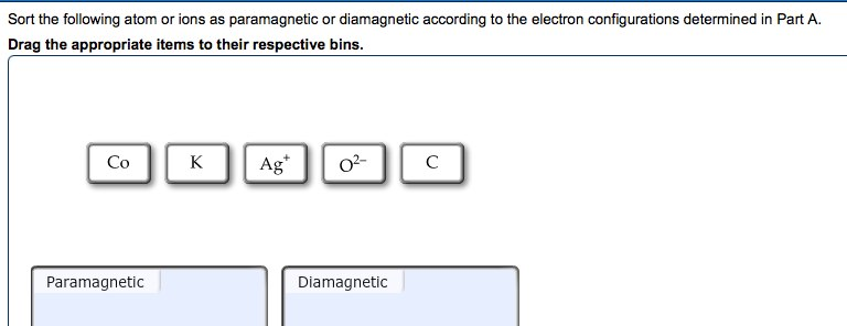 Solved Sort the following atom or ions as paramagnetic or | Chegg.com
