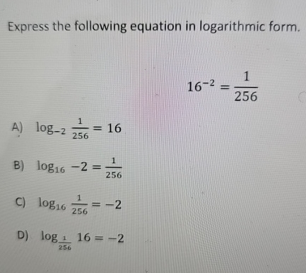 Solved Express the following equation in logarithmic form. | Chegg.com