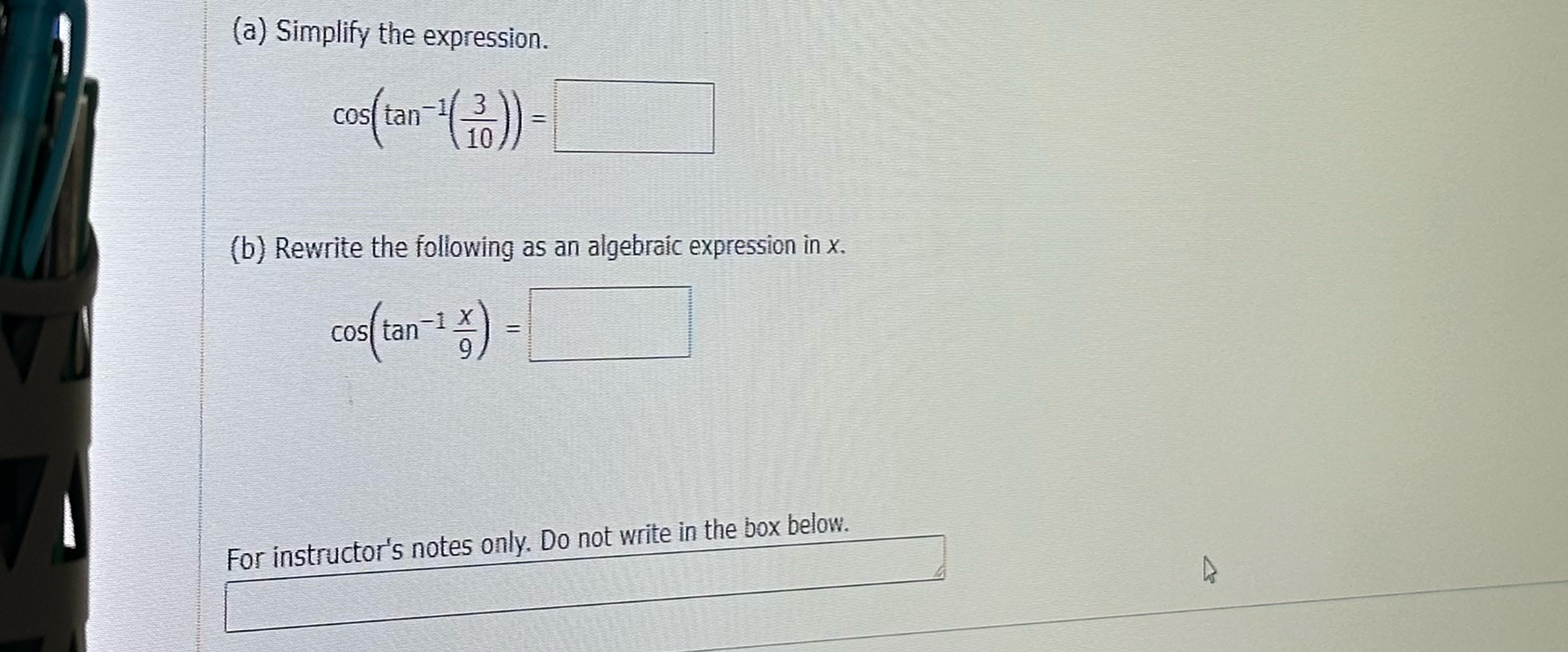 Solved (a) ﻿Simplify the expression.cos(tan-1(310))=(b) | Chegg.com