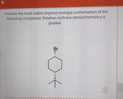 Solved Provide the least stable (highest energy) | Chegg.com