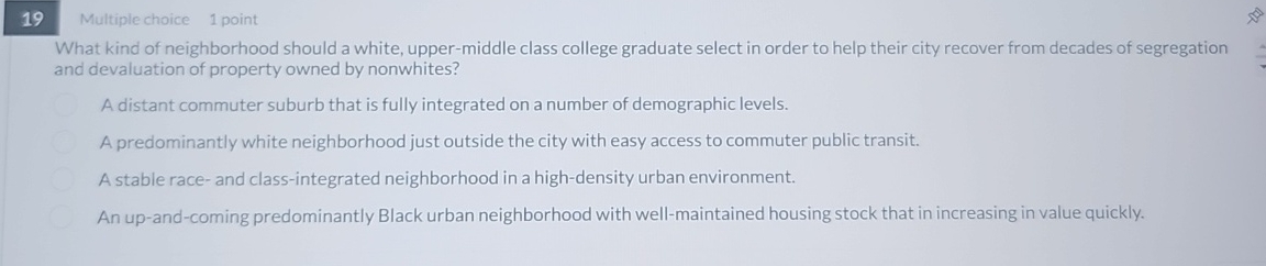 Solved 19Multiple choice1 ﻿pointWhat kind of neighborhood | Chegg.com