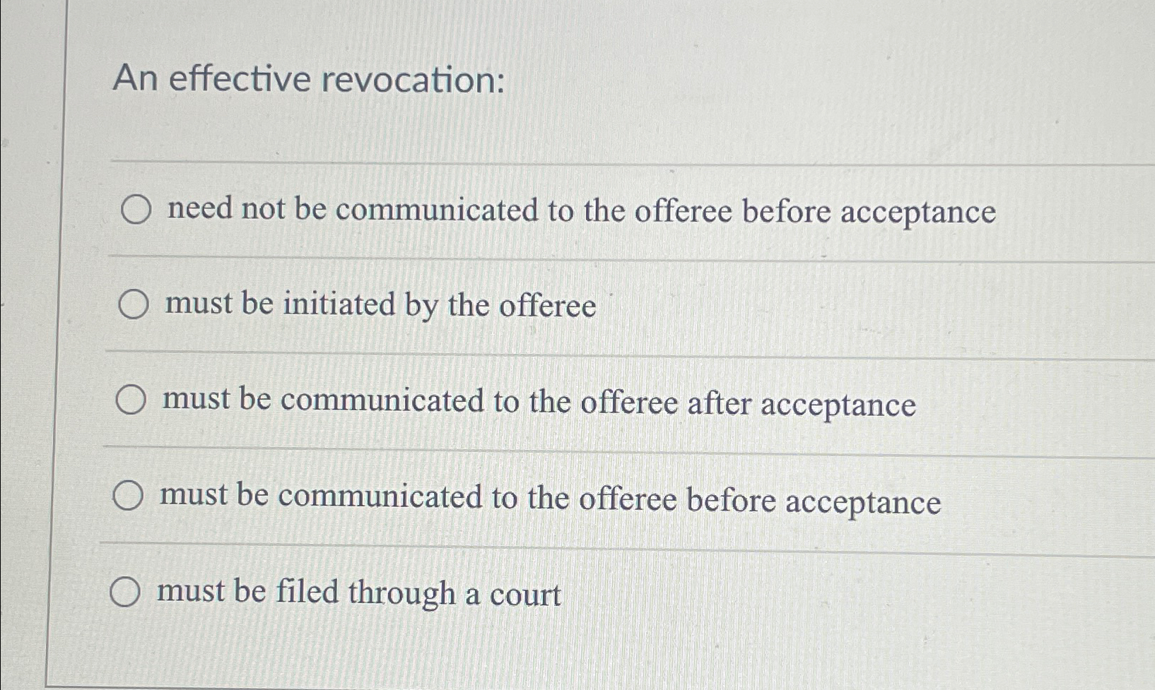 Solved An effective revocation:need not be communicated to | Chegg.com