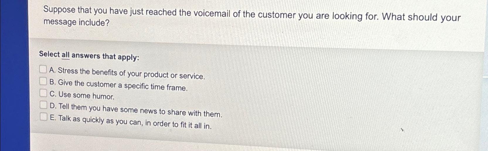 Solved Suppose that you have just reached the voicemail of | Chegg.com