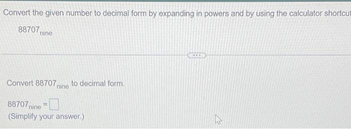 Solved Convert the given number to decimal form by expanding | Chegg.com
