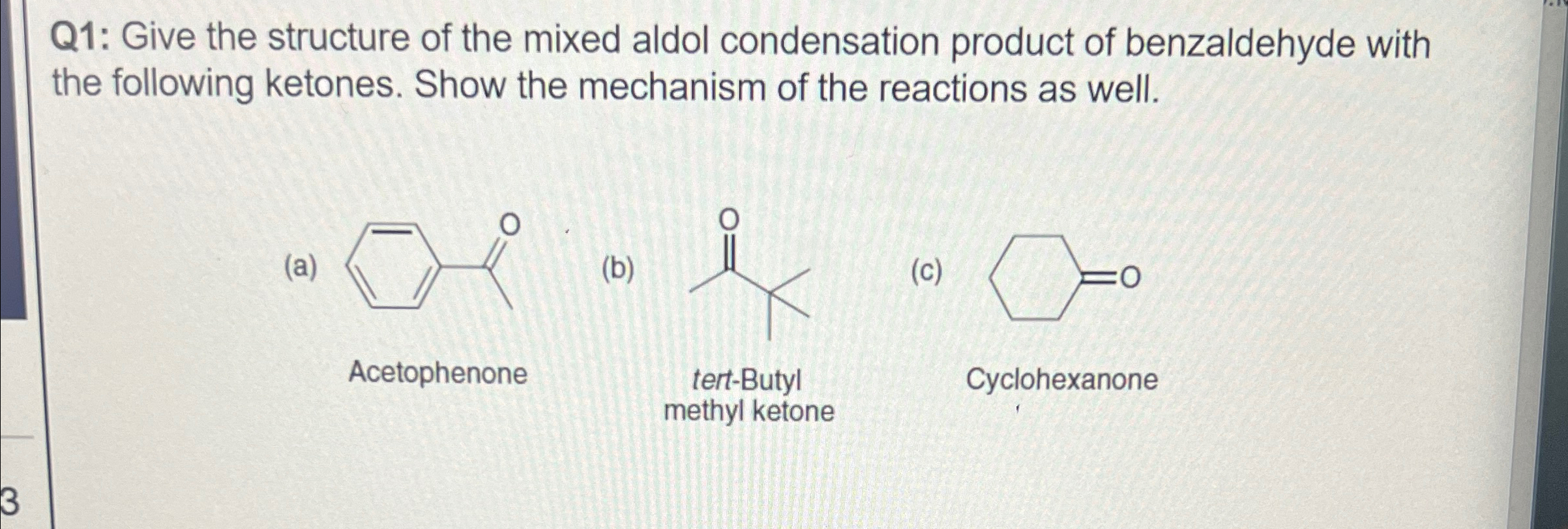 Solved Q1: Give the structure of the mixed aldol | Chegg.com