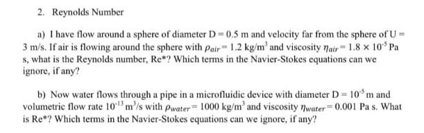 Solved 2. Reynolds Number a) I have flow around a sphere of | Chegg.com