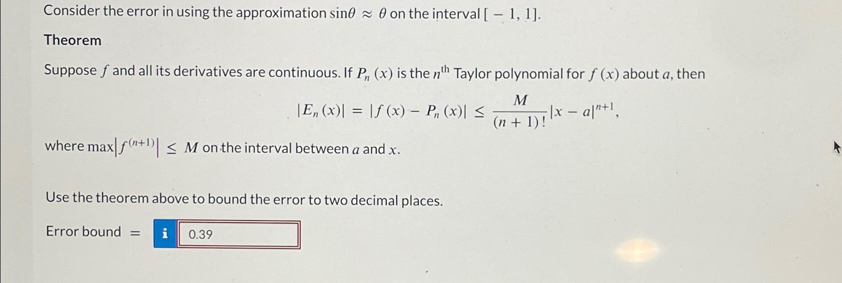 Solved Consider the error in using the approximation sinθ~~θ | Chegg.com
