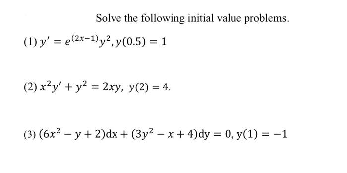 Solved Solve the following initial value problems. (1) | Chegg.com