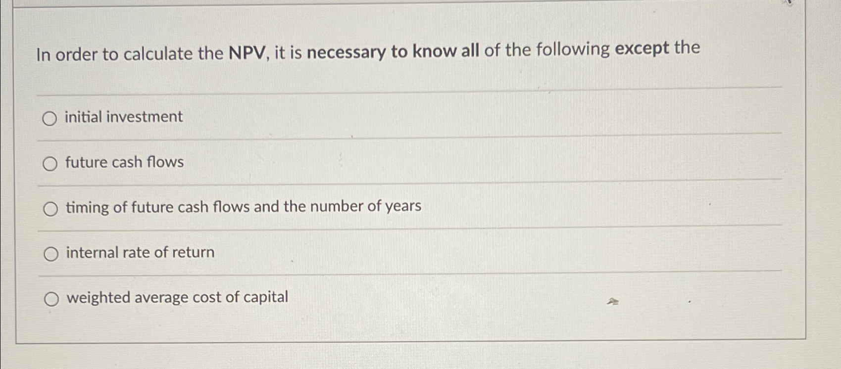 Solved In order to calculate the NPV, ﻿it is necessary to | Chegg.com
