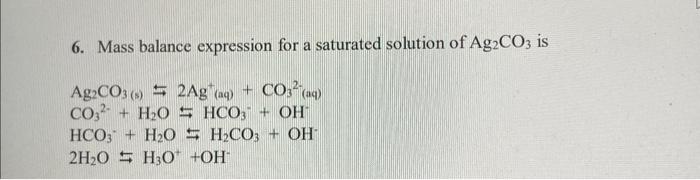 Solved 6. Mass balance expression for a saturated solution | Chegg.com