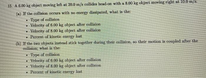Solved 15 A 6 00 Kg Object Moving Left At 20 0 M S
