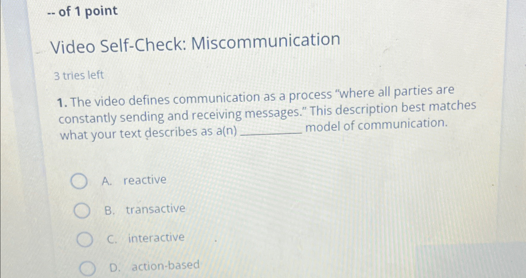 Solved -- ﻿of 1 ﻿pointVideo Self-Check: Miscommunication3 | Chegg.com
