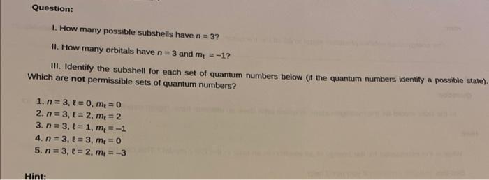 Solved 1. How many possible subshells have n=3 ? II. How | Chegg.com