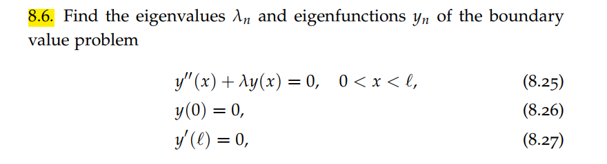 Solved 8.6. ﻿Find the eigenvalues λn ﻿and eigenfunctions yn | Chegg.com