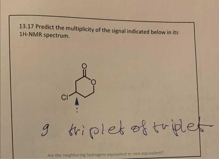 Solved 13.17 Predict the multiplicity of the signal | Chegg.com