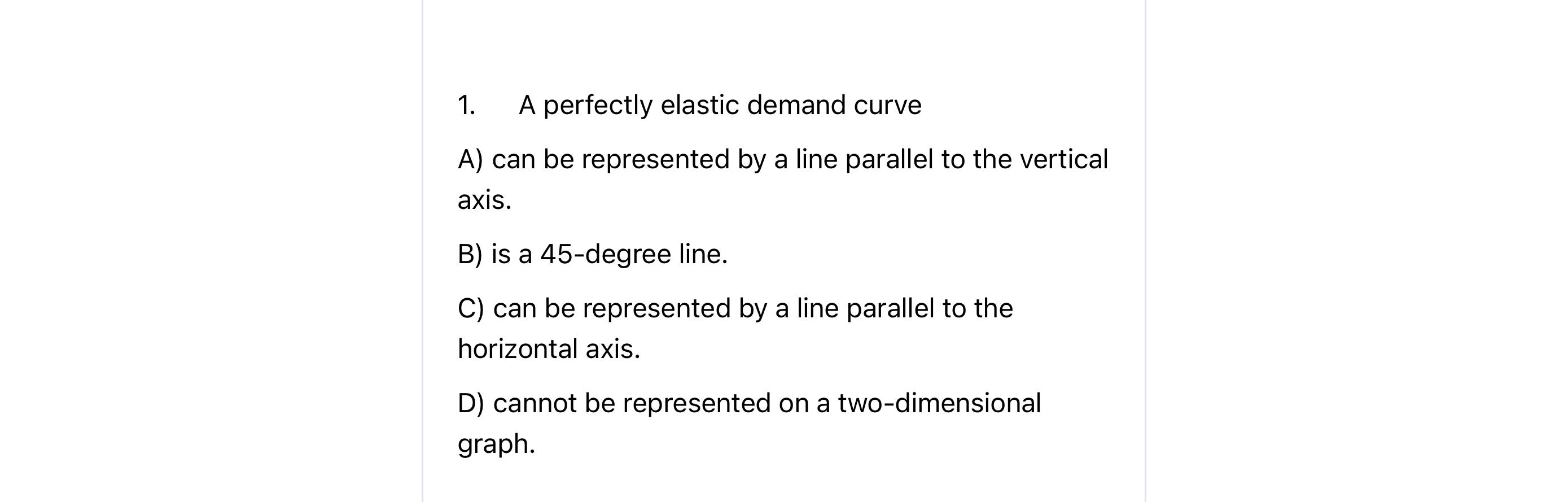 Solved A perfectly elastic demand curveA) ﻿can be | Chegg.com